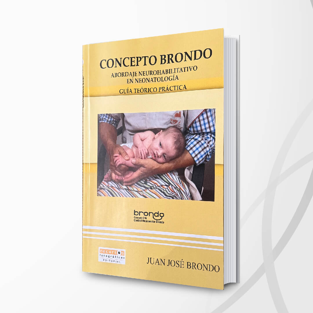Presentación del Libro: “Concepto Brondo- Abordaje Neurohabilitativo en ...